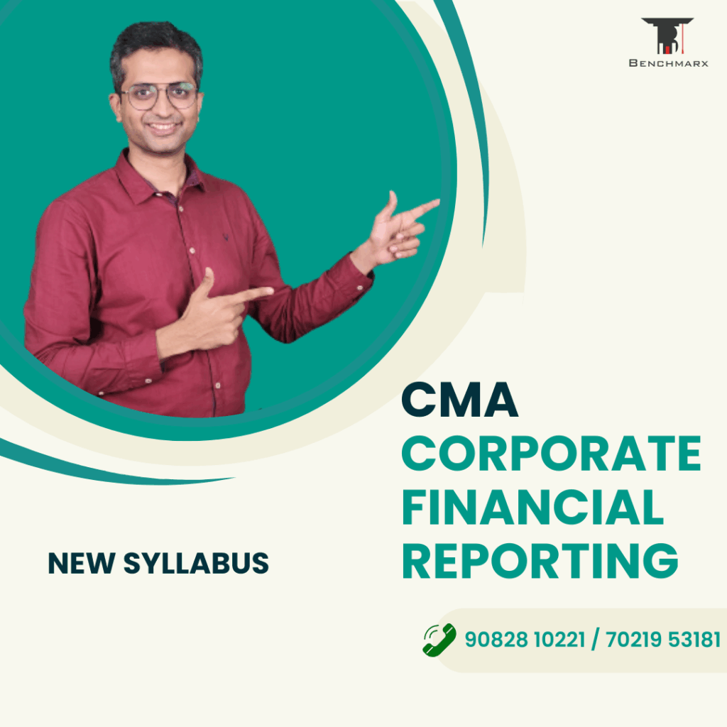 CMA – Corporate Financial Reporting – Benchmarx Academy